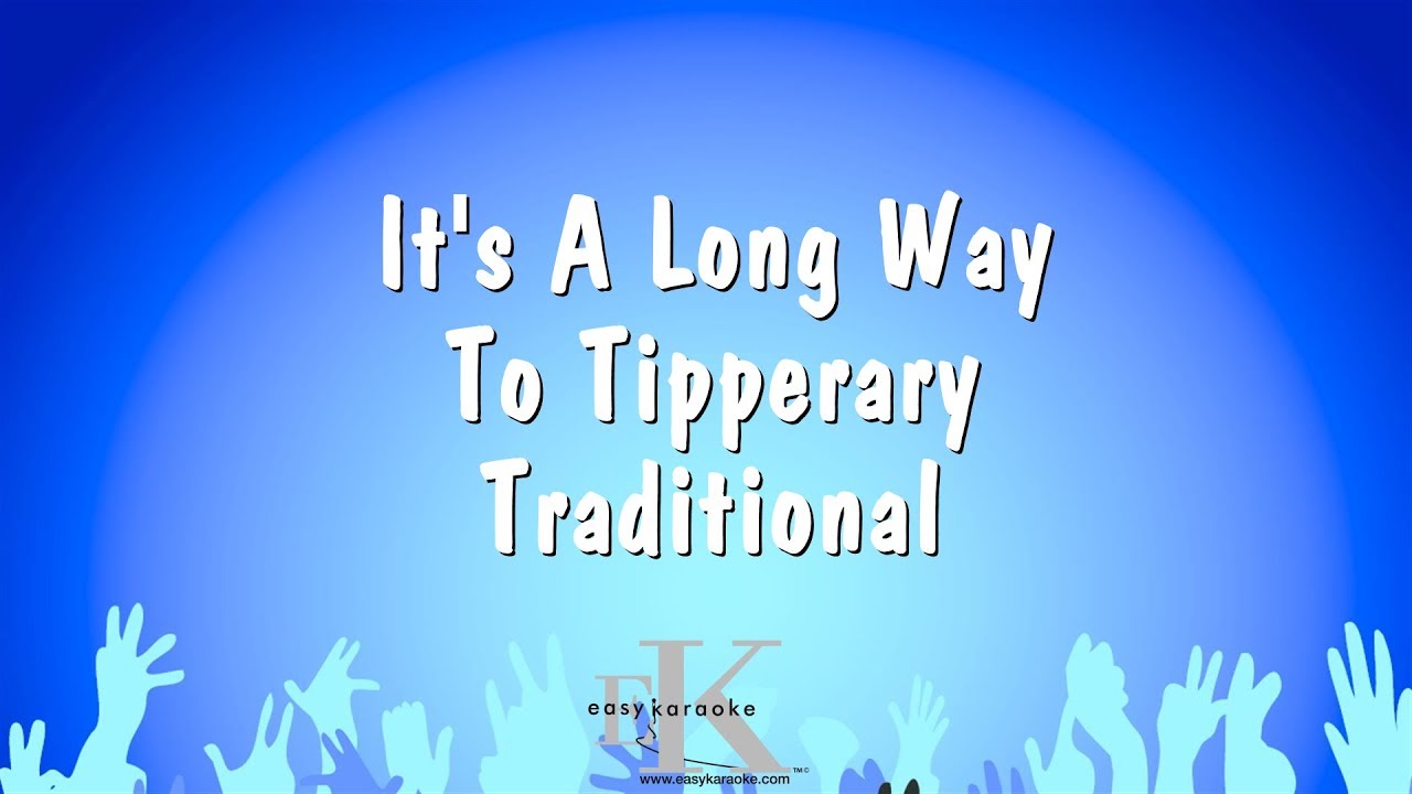 It's A Long Way To Tipperary - Traditional (Karaoke Version) - YouTube