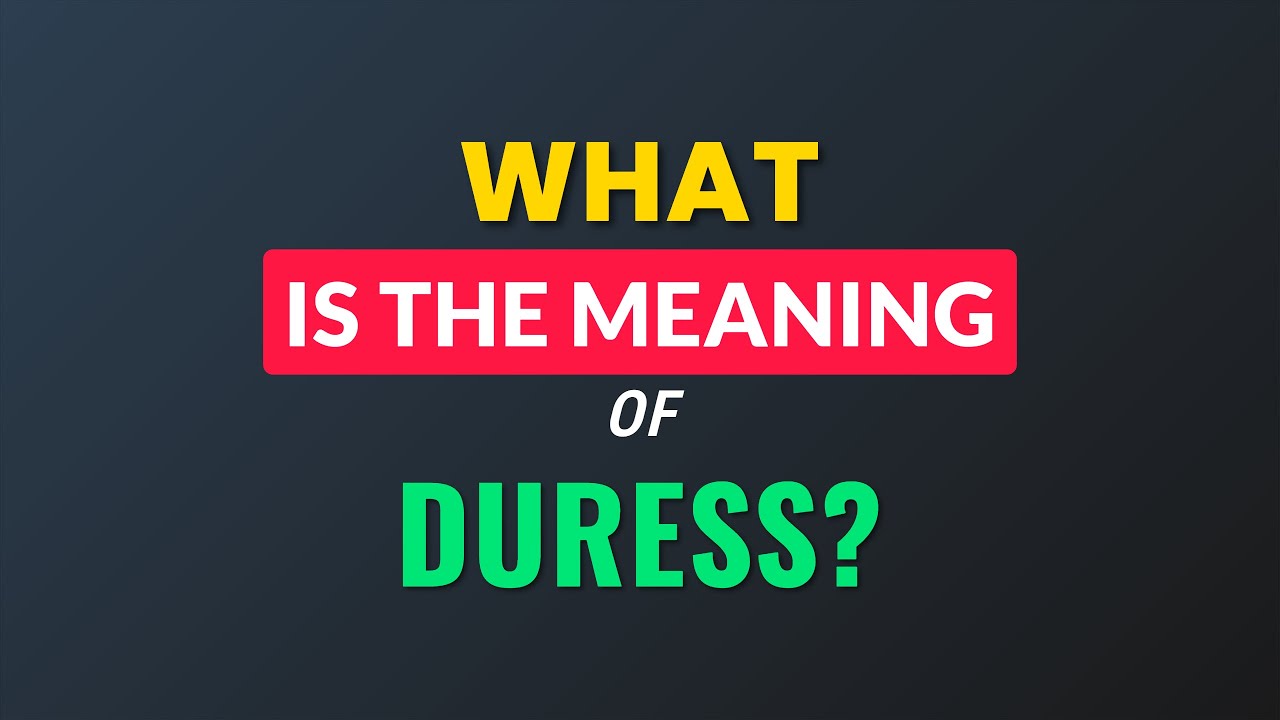 What is the meaning of Duress? - YouTube