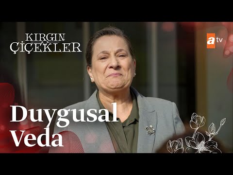 Neriman'dan duygusal veda... - Kırgın Çiçekler 99. Bölüm