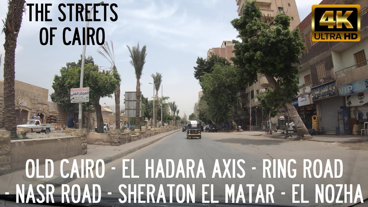 Old Cairo - El Hadara Axis - Ring Road - Nasr Road - el Nozha - Driving in Cairo, Egypt 🇪🇬 - YouTube