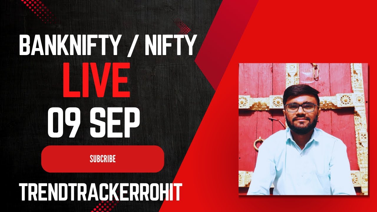 LIVE TRADING || Banknifty Nifty || 09 SEP. 2024 || Hero Zero Trade || TrendTracker Rohit - YouTube