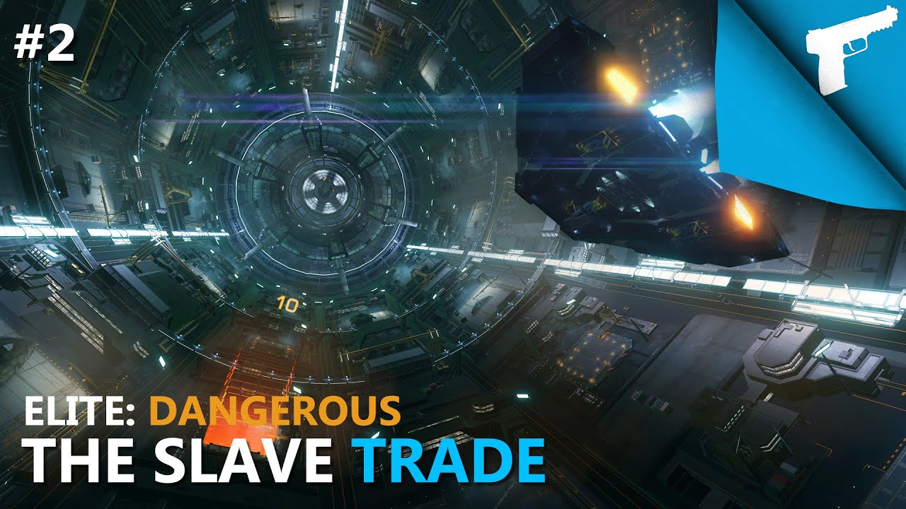 Elite: Dangerous | Anti Slave Trade - #2 - YouTube