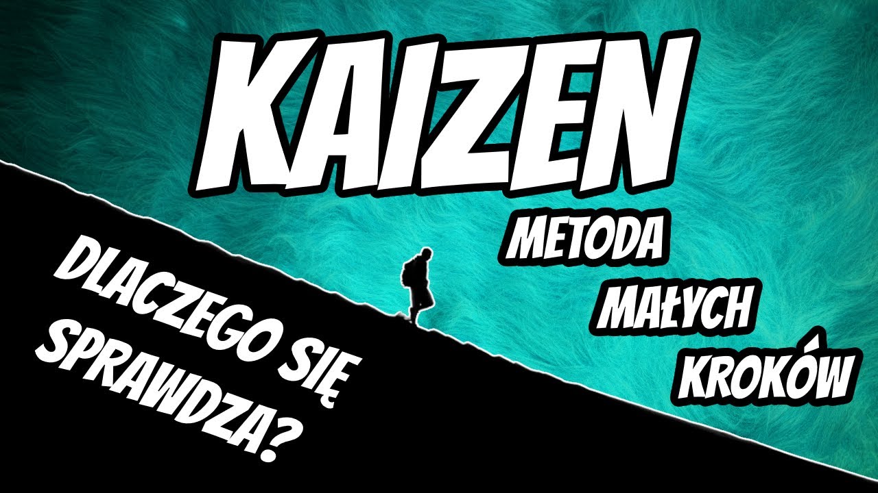 Kaizen – metoda małych kroków. Dlaczego się sprawdza? - YouTube