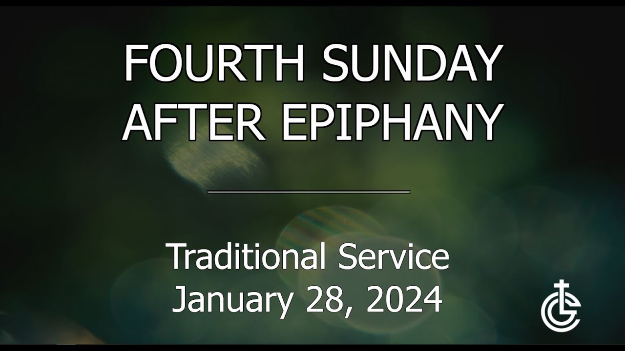 Fourth Sunday After Epiphany - Traditional Service | January 28, 2024 ...