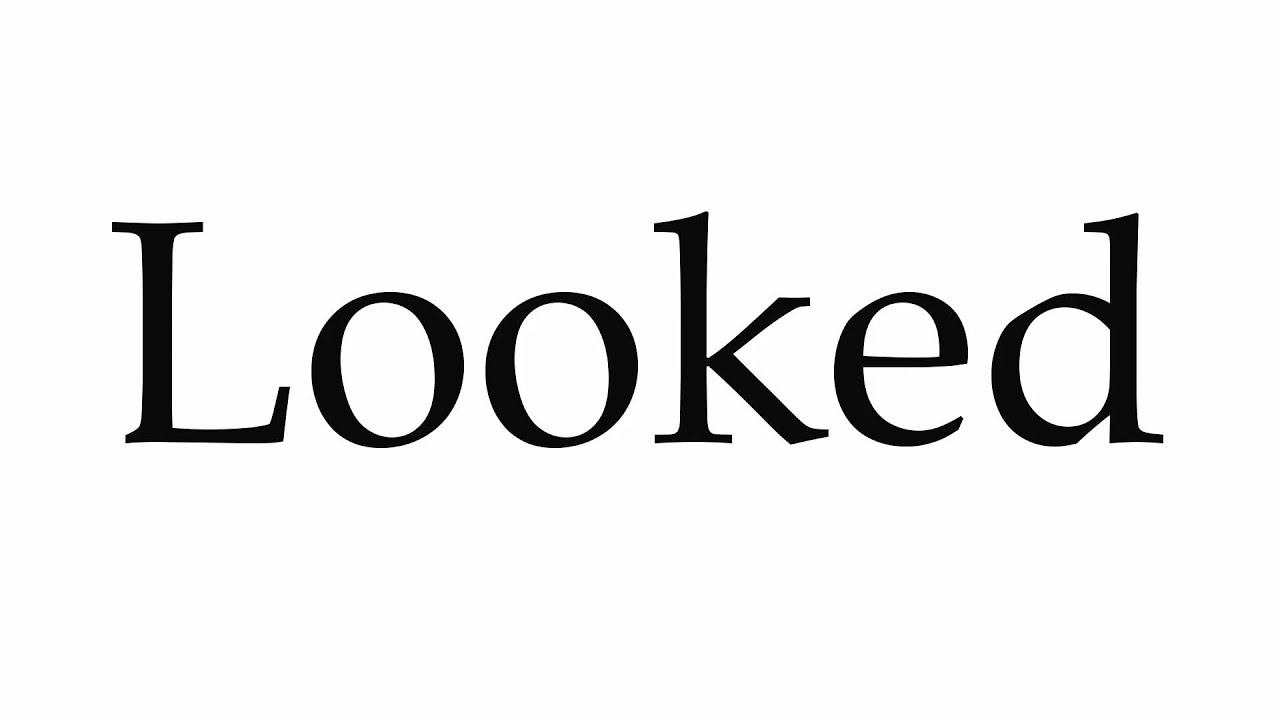 How To Pronounce Looked YouTube how-to-pronounce-looked-youtube