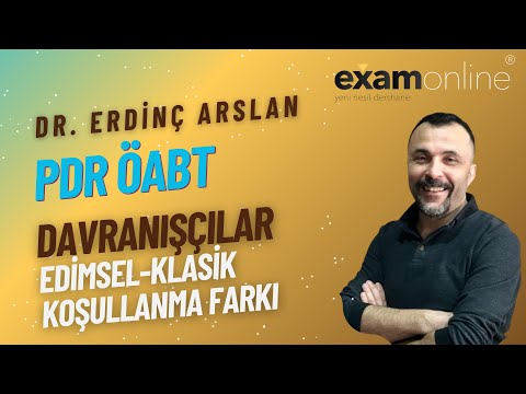 Davranışçılar | Edimsel ve Klasik Koşullanma Farkı | PDR ÖABT | Dr. Erdinç Arslan