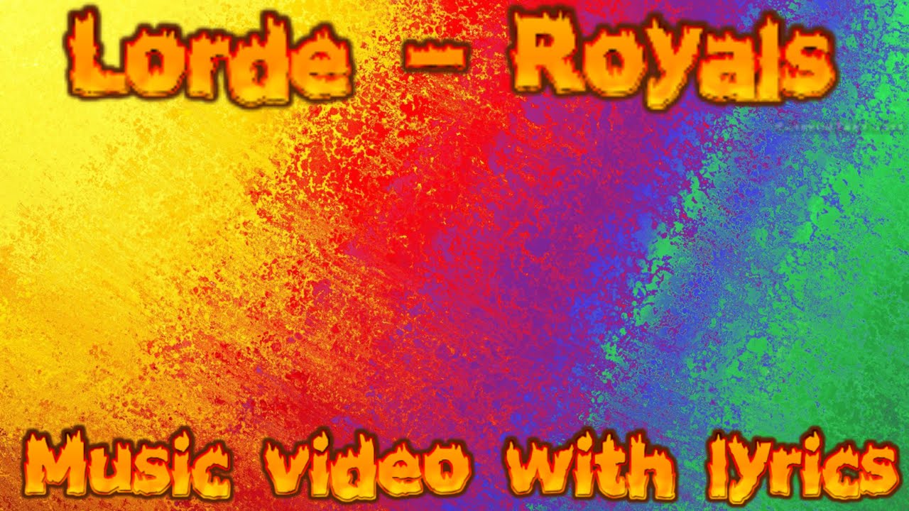 Lorde,royals lyric video - YouTube