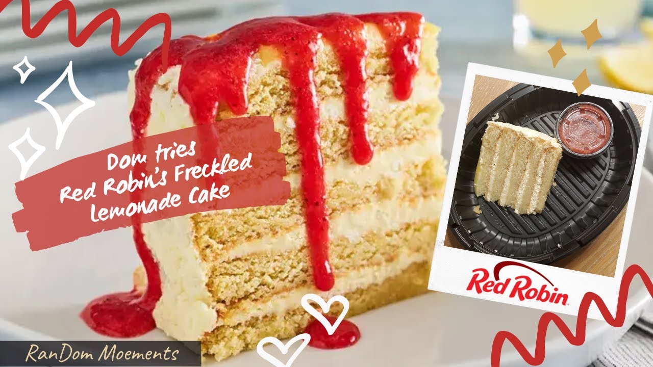 Free Cake!! 🍰 | Red Robin Freckled Lemonade Cake | ranDom Moements ...