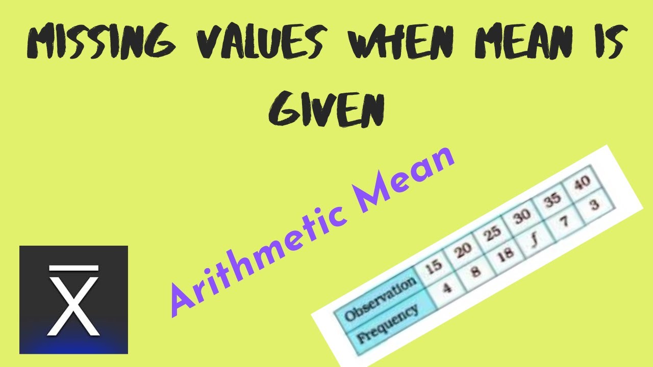 #6 Missing Values when Arithmetic Mean is Given - YouTube
