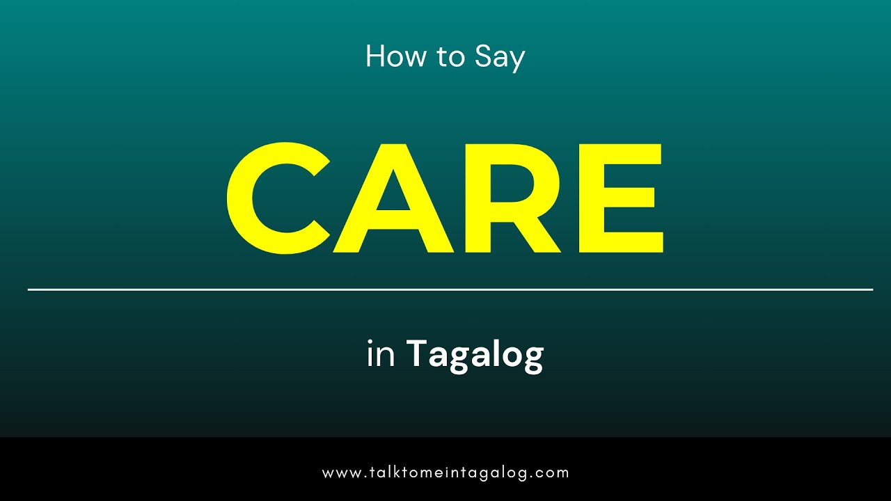 How to Say CARE or PATRONAGE in Tagalog | Tagalog Lessons - YouTube