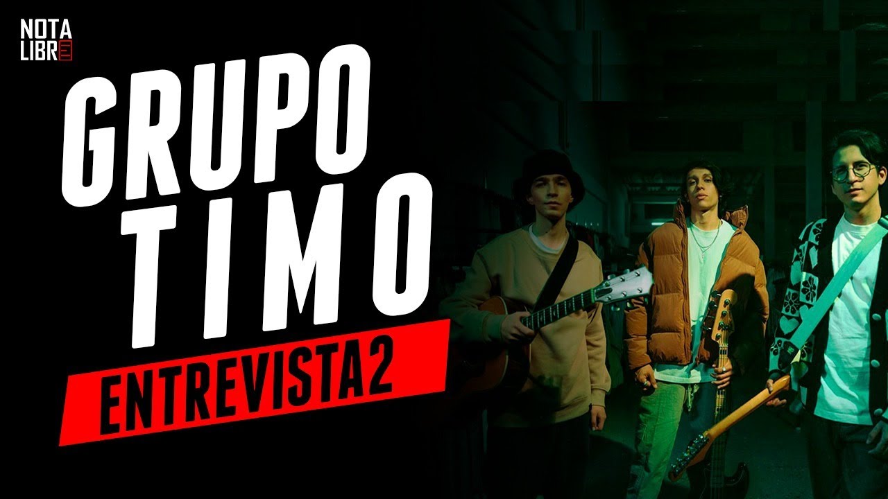 GRUPO TIMO - ENTREVISTA2 - YouTube