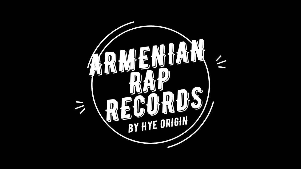 【ARMENIAN RAP】Հայկական Ռեպ | Best Armenian Hip Hop Music Part 1 - YouTube