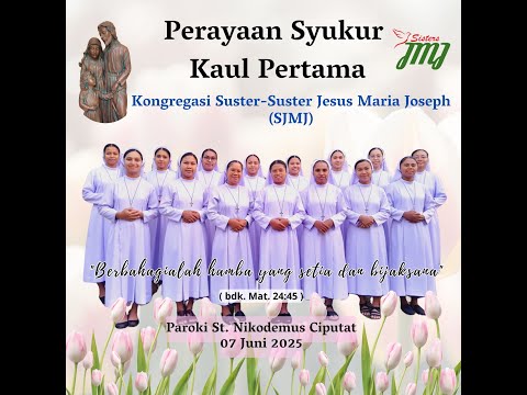Live Kaul Pertama Kongregasi Suster-Suster Jesus Maria Joseph (SJMJ ...