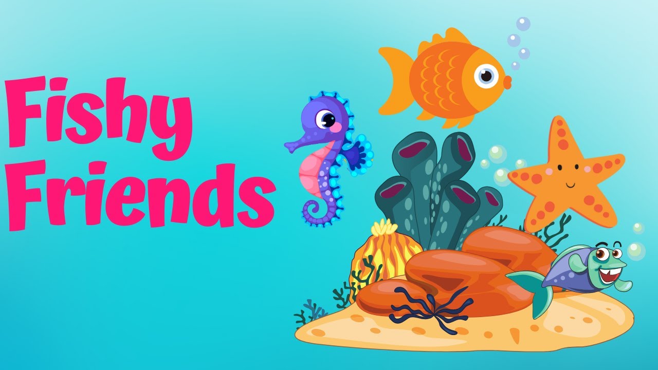 Fishy Friends - YouTube