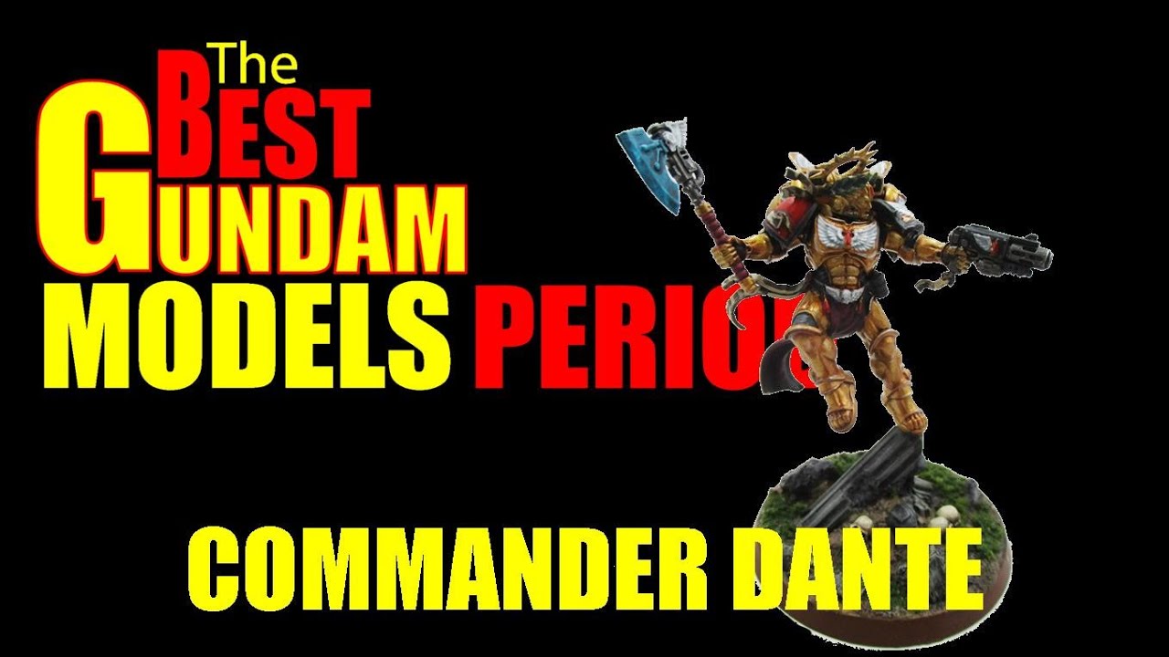 Episode 15: Warhammer 40k Commander Dante - YouTube