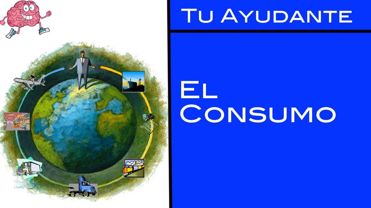 El Consumo / Tu Ayudante Economía. - YouTube
