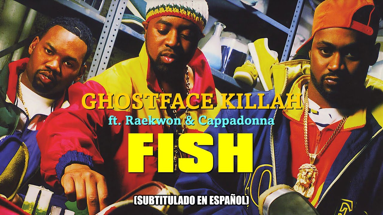 Ghostface Killah ft. Cappadonna & Raekwon - Fish | (Subtitulado en ...