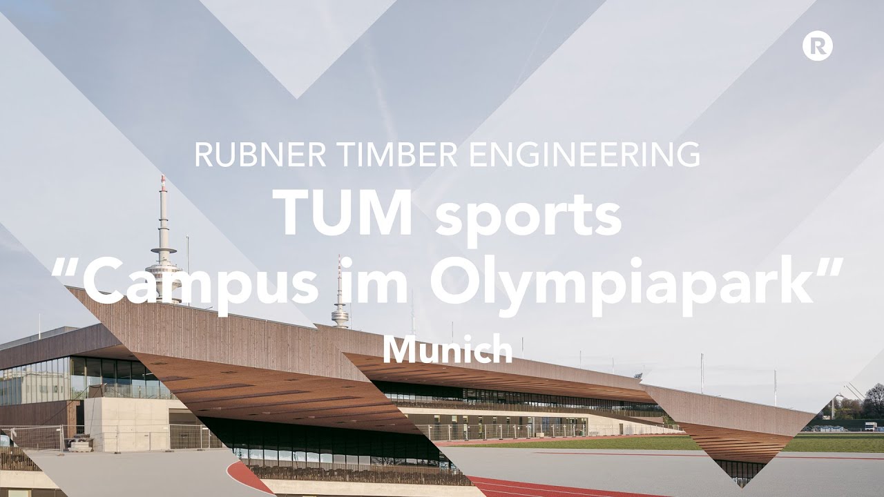TUM sports "Campus im Olympiapark" - Rubner Timber Engineering - YouTube
