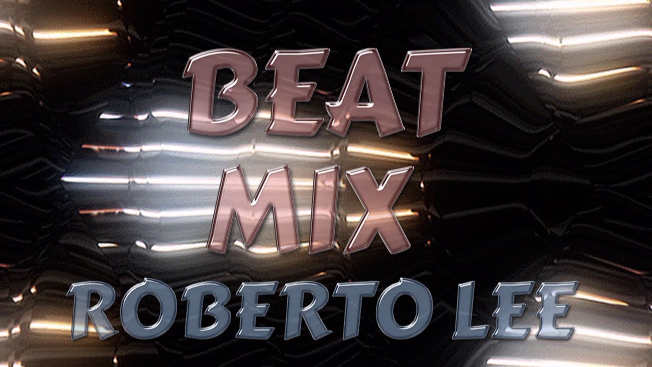 ROBERTO LEE - BEAT MIX ( NEW GENERATION ITALO DISCO ) - YouTube