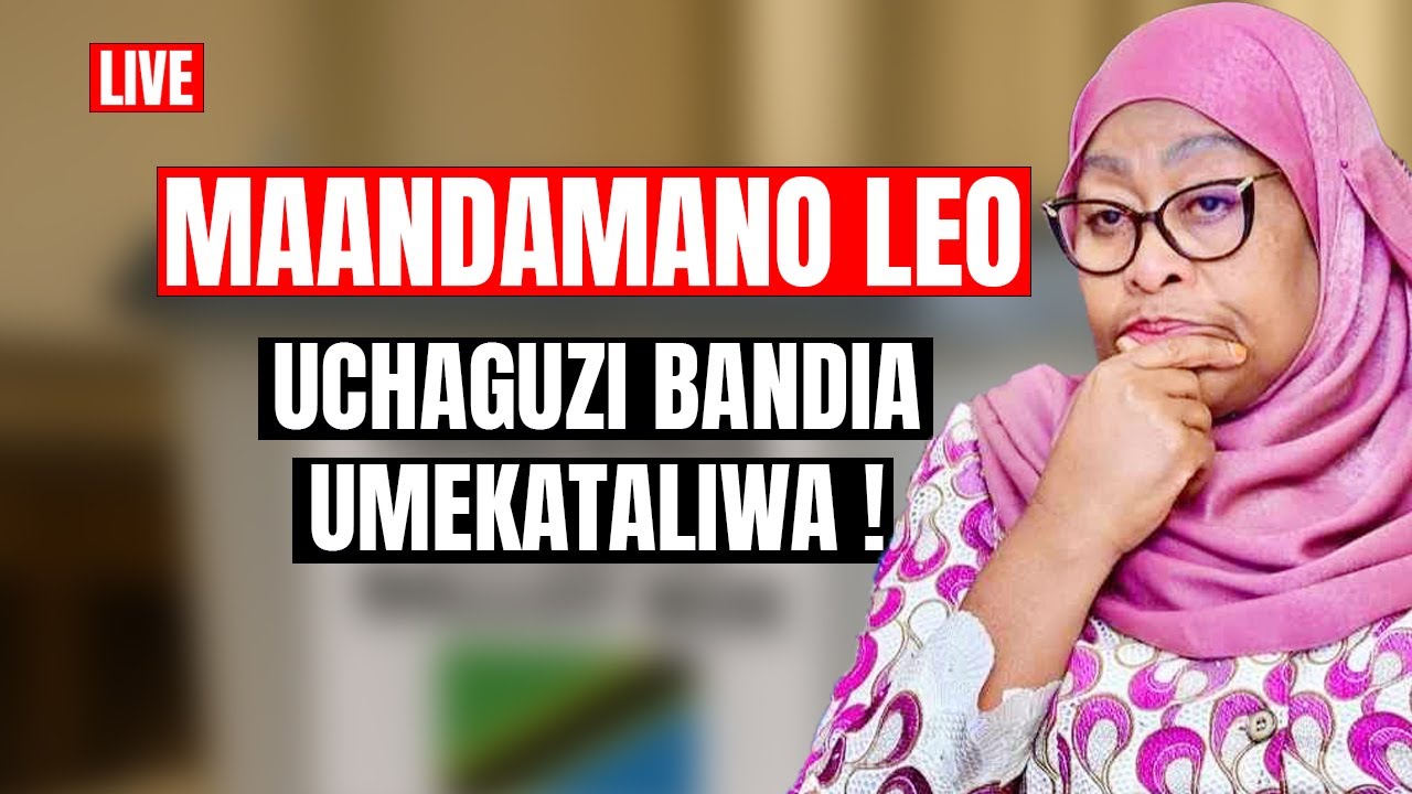 LIVE: BREAKING NEWS - Watanzania Wakataa Uchaguzi Bandia. Maandamano ...
