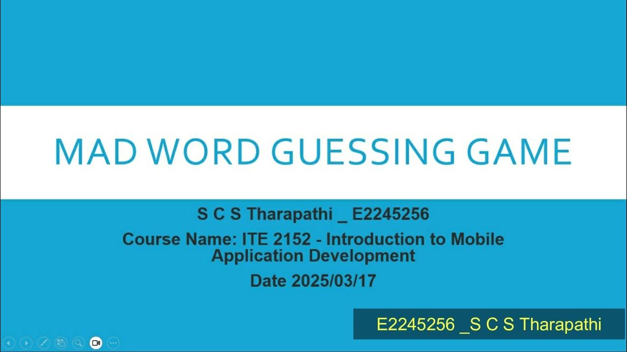 ITE 2152 - Introduction to Mobile Application Development / MAD Word Guessing Game / E2245256 ...