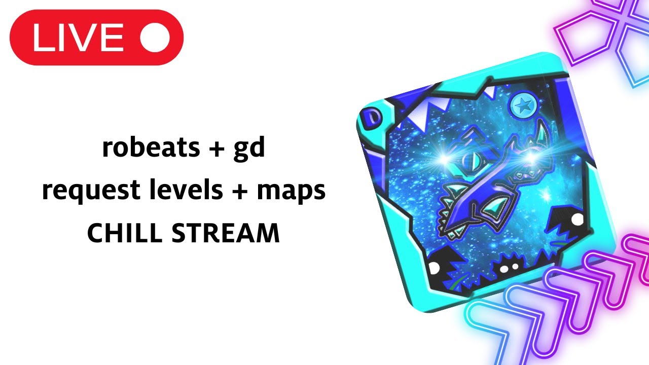 🔴 GD + ROBEATS // LEVEL + MAP REQUESTS // CHILL STREAM - YouTube