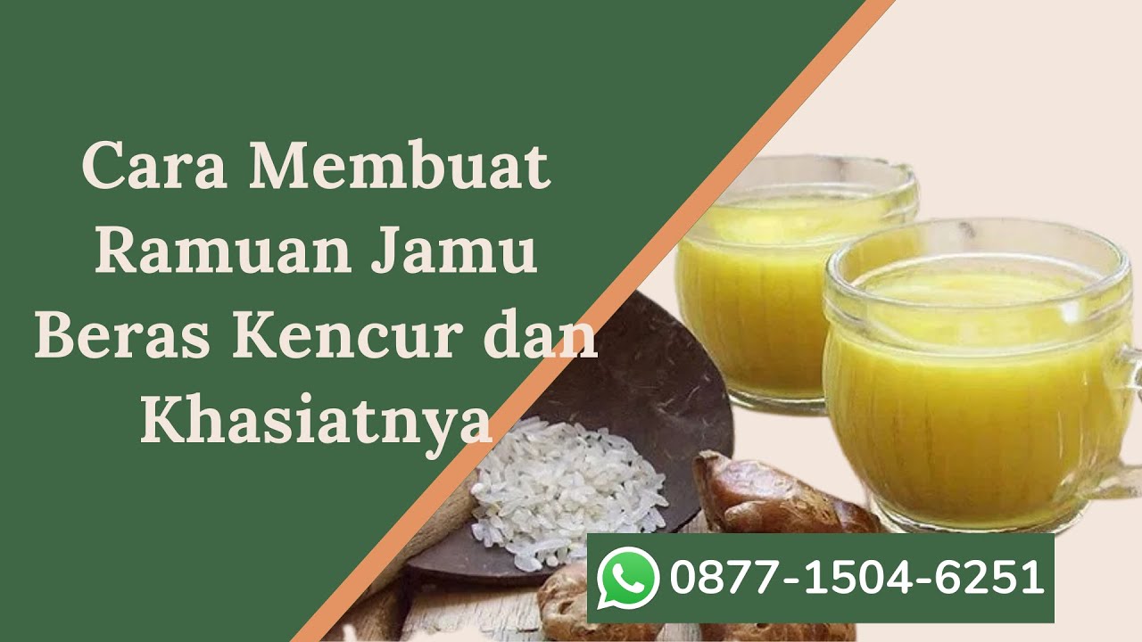 Cara Membuat Jamu Beras Kencur Yang Mudah dan Enak - Ramuan Herbal De ...