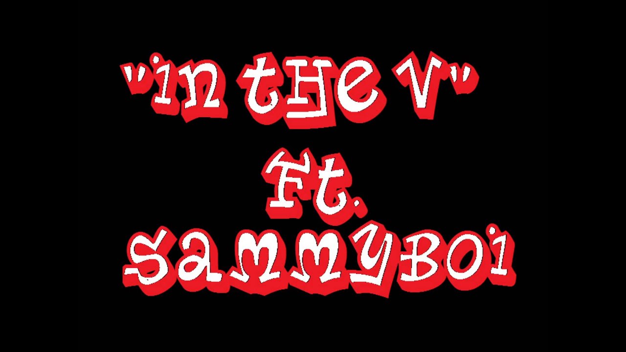 YOUNG J FT. SAMMYBOI-"IN THE V" - YouTube