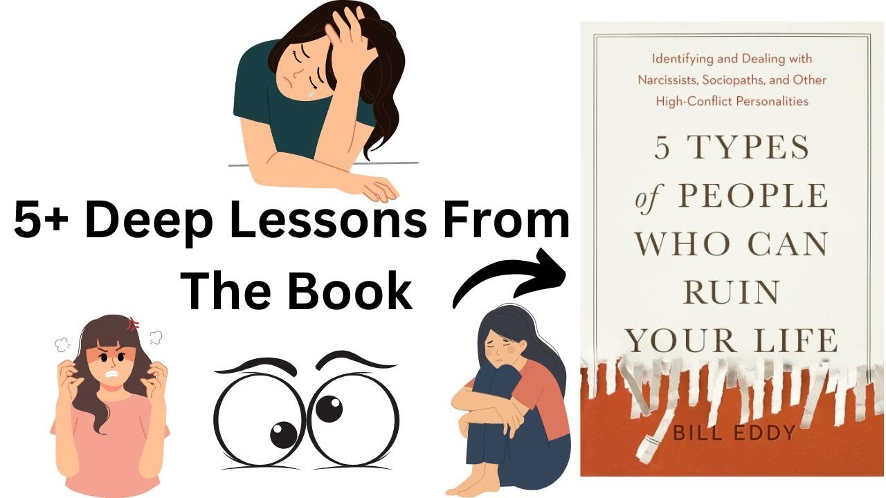 5+ Deep Lessons From The Book "5 Types of People Who Can Ruin Your Life ...