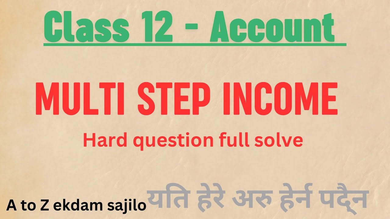 Multi step income statement and its financial position || Class 12 ...