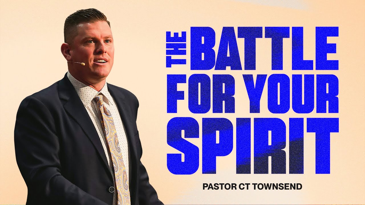 The Battle for Your Spirit - CT Townsend - YouTube