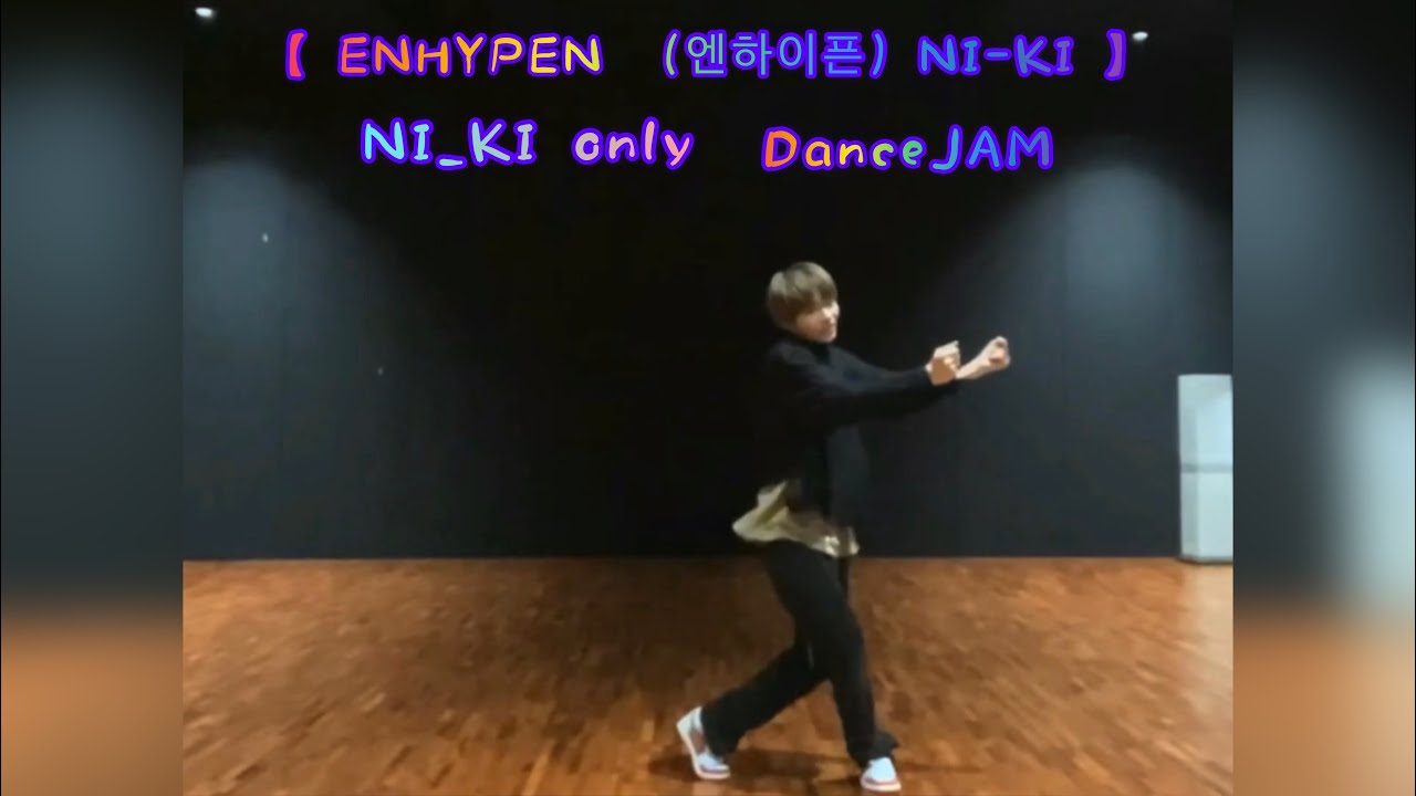 ENHYPEN （#엔하이픈）NI-KI 】Dance JAM #210814 NI-KI 💗 - YouTube