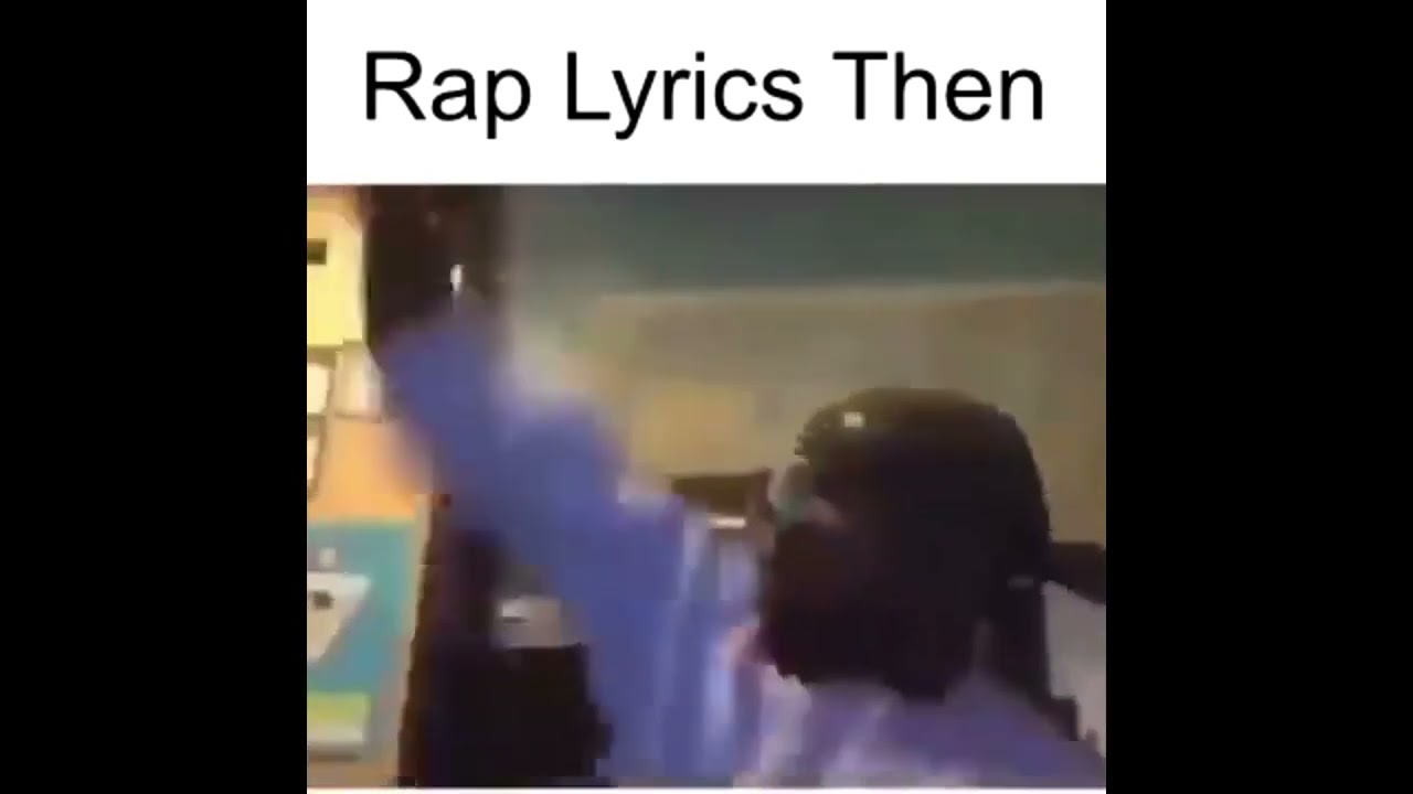 Rap Lyrics Then Vs. Rap Lyrics Now - YouTube
