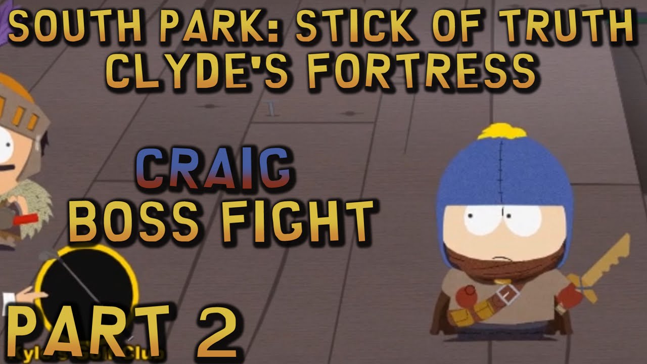 South Park: The Stick of Truth - Clyde's Fortress: Craig Boss Fight ...