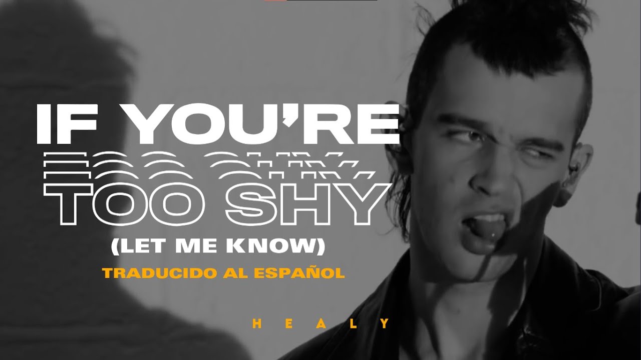 The 1975 - If You’re Too Shy (Let Me Know) [Traducido al español ...