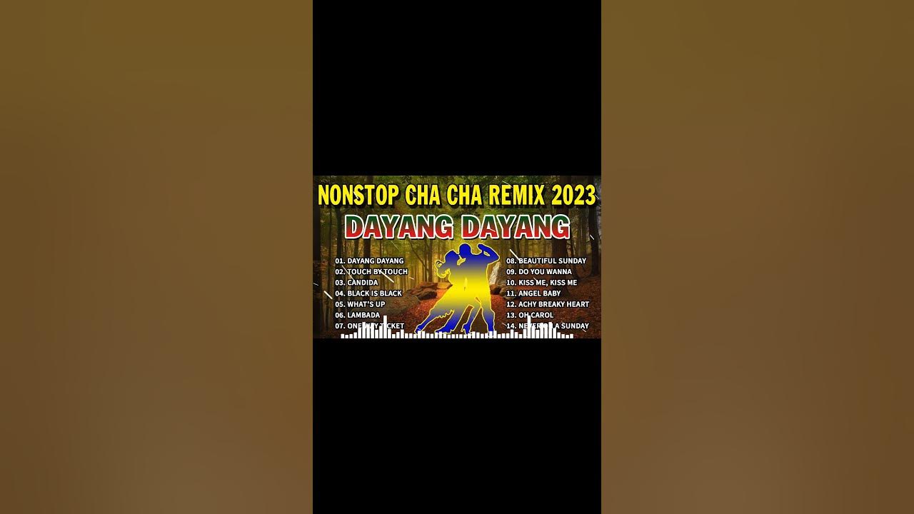 Nonstop Cha Cha Disco Remix 2023/Bagong Nonstop Cha Cha Remix 2023 - Dayang Dayang Cha cha remix ...