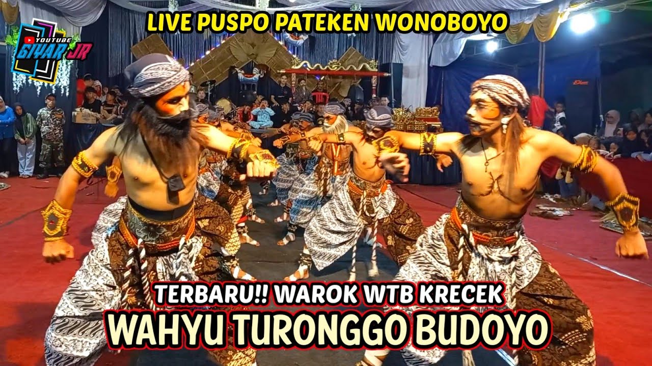 TERBARU!! WAROK WAHYU TURONGGO BUDOYO KRECEK LIVE PUSPO PATEKEN ...