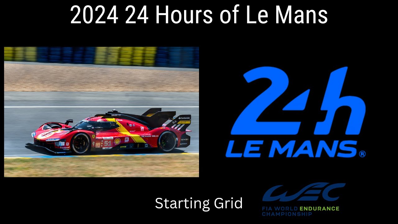 2024 24 Hours of Le Mans Starting Grid - YouTube