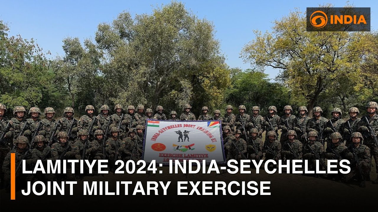 Lamitiye 2024: India-Seychelles Joint Military Exercise | DD India ...
