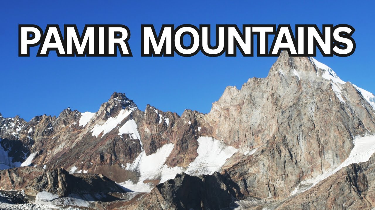 Exploring the Pamir Mountains: Central Asia's Natural Wonder - YouTube
