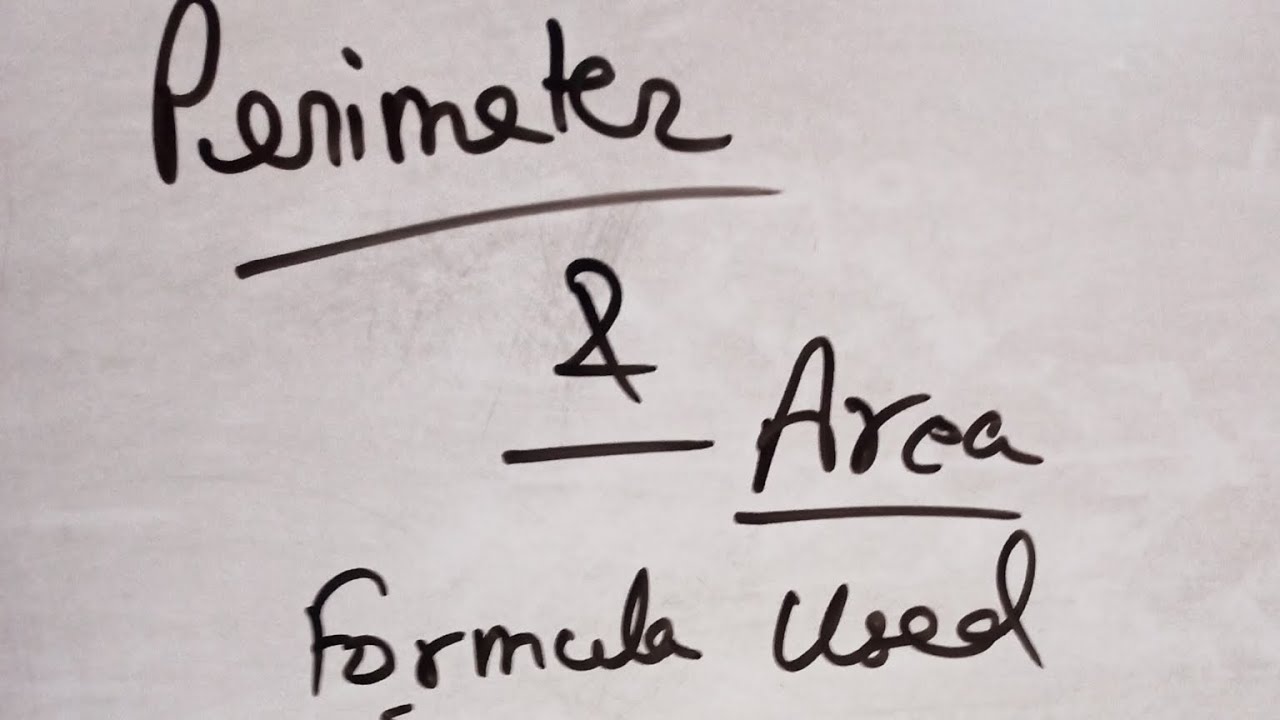 Formula used of perimeter and area - YouTube