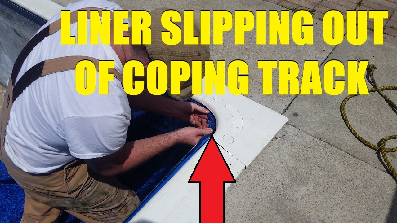 Vinyl Pool Liner Keeps Falling Out Of The CopingTrack - YouTube