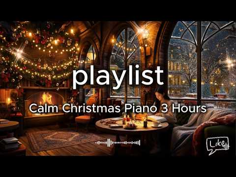 Playlist | Calm Christmas Piano Music 3 Hours of Quiet Study | #3hours ...