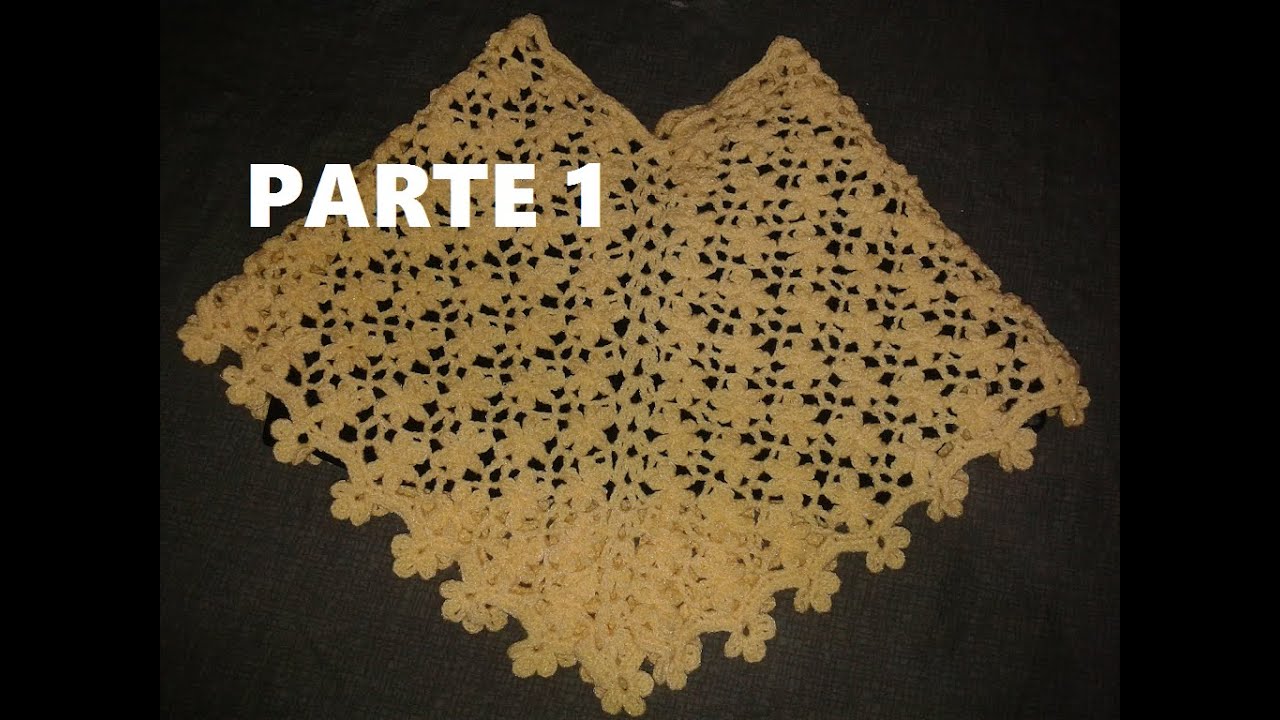 PARTE 1 DE 2: CAPA A CROCHET, PUNTADA FANTASÍA DE FLORES. | Labores ...