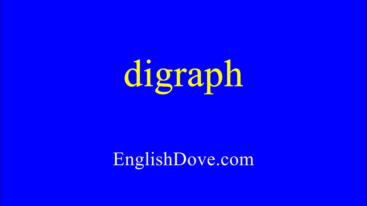 how-to-pronounce-digraph-in-american-english-youtube