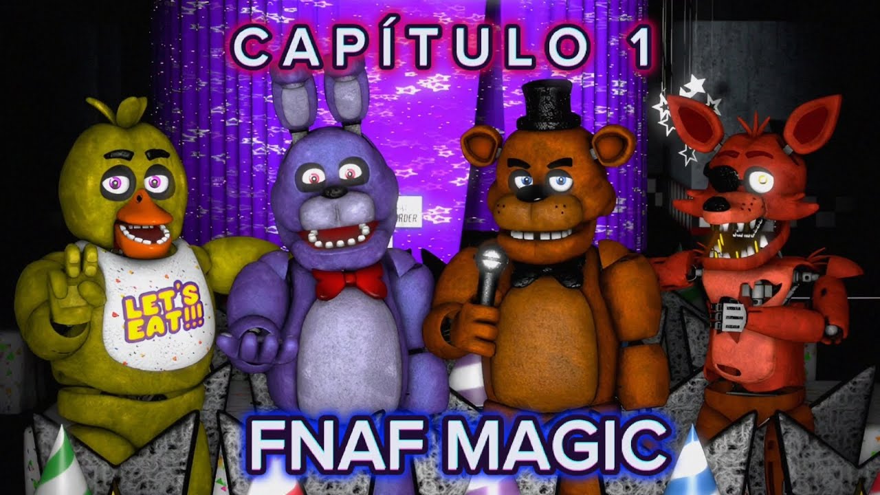 Five Nights at Freddy's Magic - La Serie: Capítulo 1 [FNAF MAGIC] - YouTube