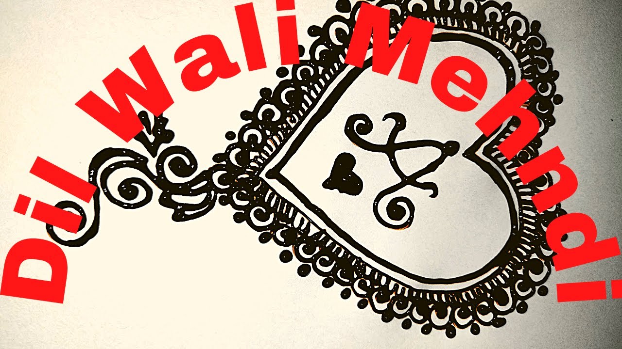 Heart Shape Mehndi Design | Dil wali Mehndi Lgain - YouTube