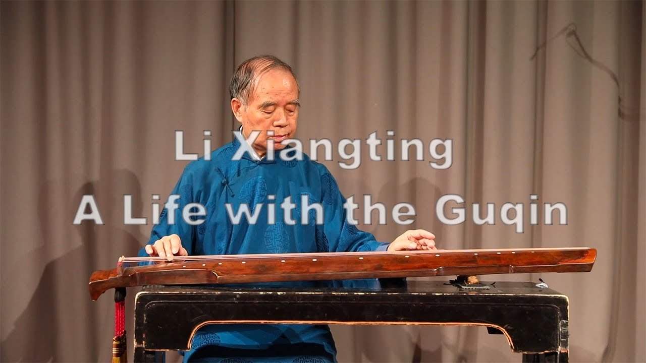 Li Xiangting - A Life with the Guqin - YouTube