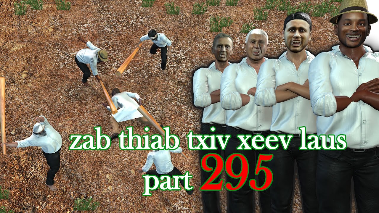 zab thiab txiv xeev laus part 295 - YouTube