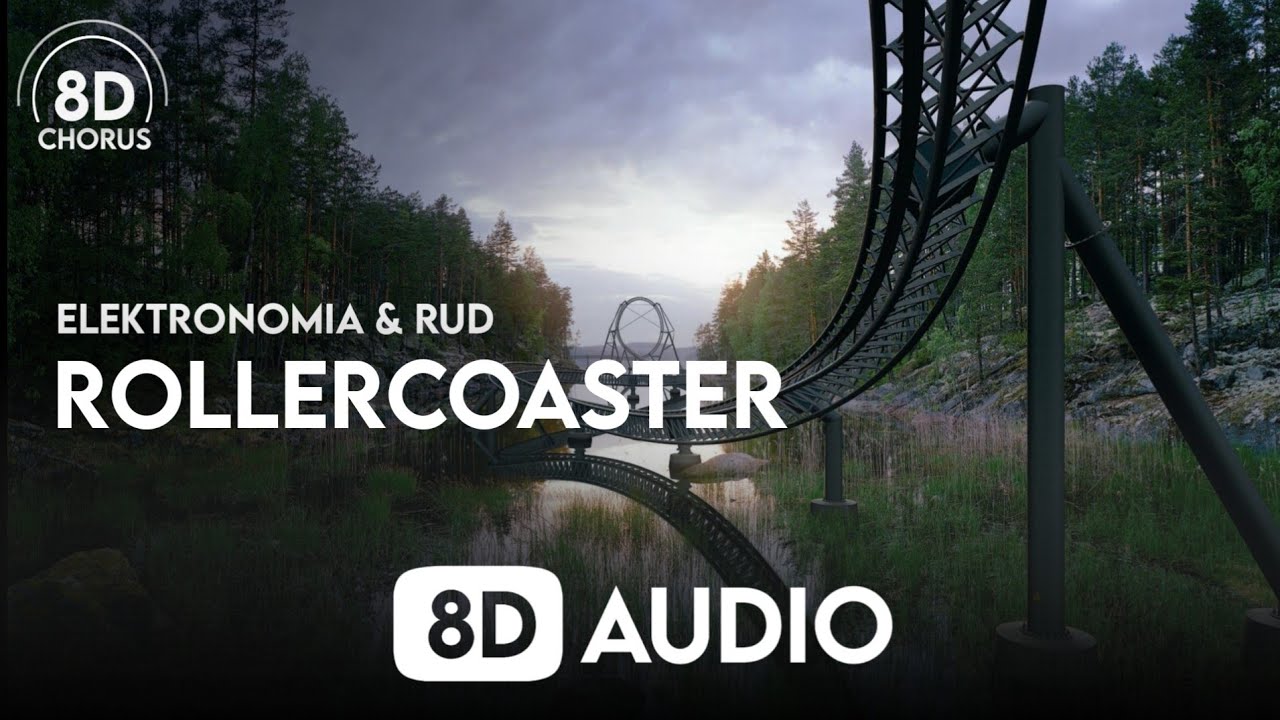 Elektronomia & RUD - Rollercoaster (8D Audio) - YouTube